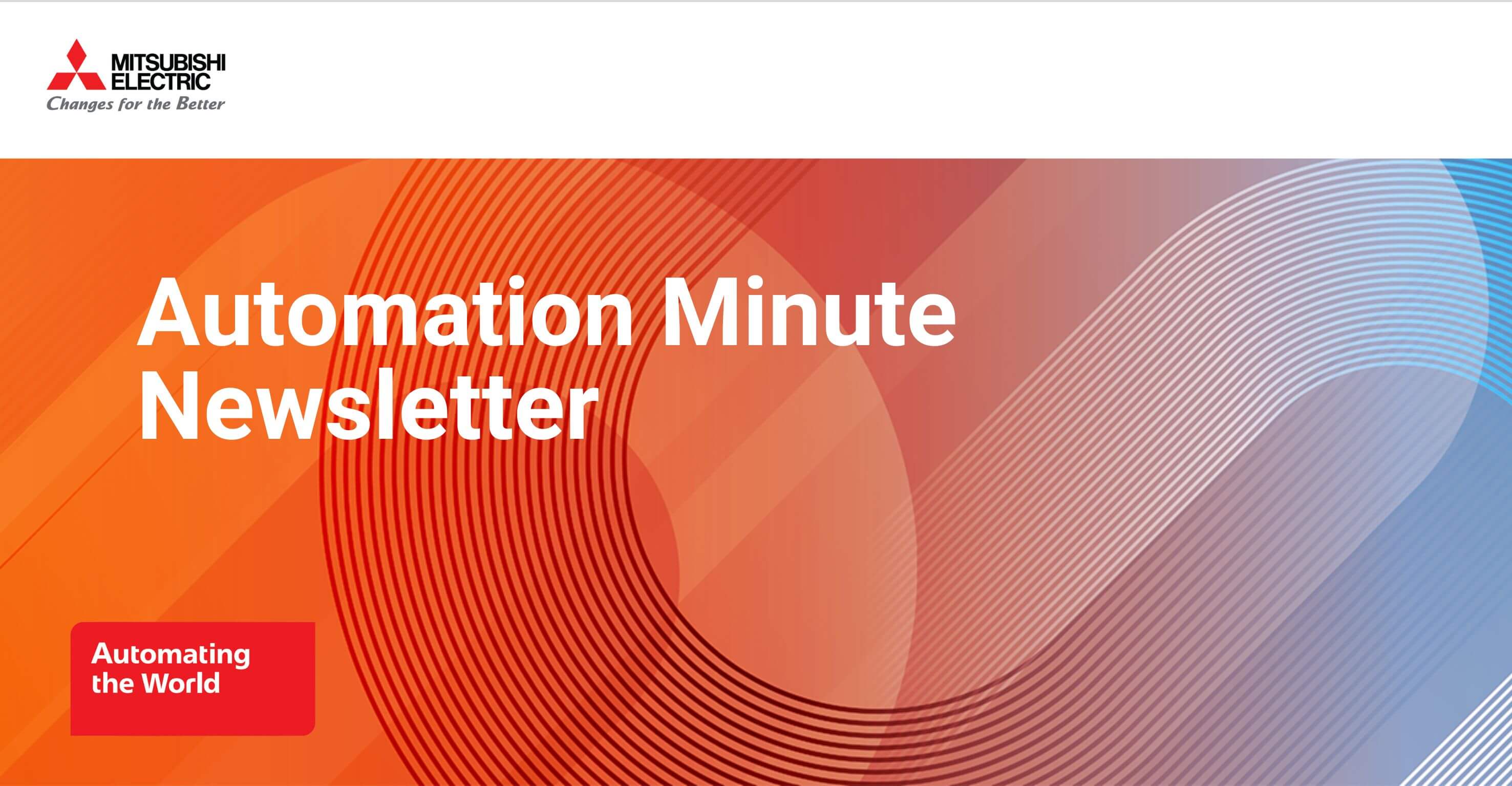Automation Minute Newsletters | Mitsubishi Electric Automation